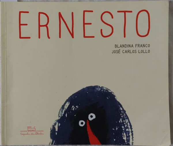 Livro: Ernesto. Autor: Blandina Franco e Jose Carlos Lo
